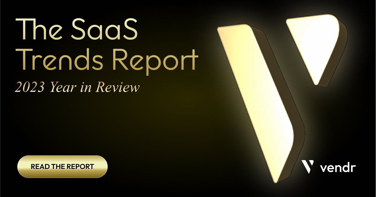 2023 SaaS Trends Report | Vendr